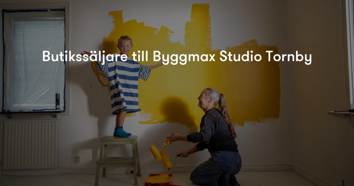 Butikssäljare till Byggmax Studio Tornby - Byggmax | Jobylon