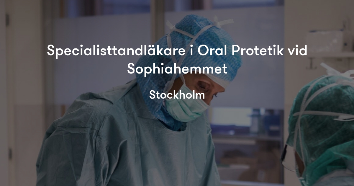Specialisttandläkare I Oral Protetik Vid Sophiahemmet Ghp