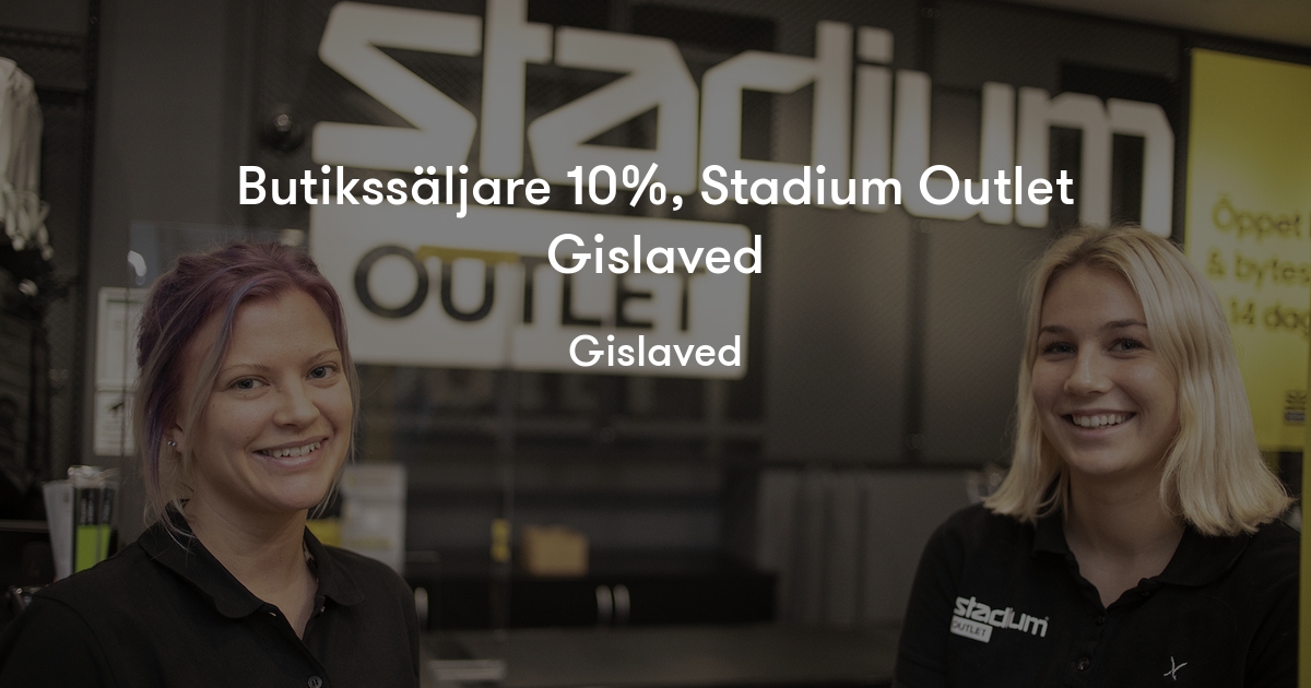 Butikssäljare 10%, Stadium Outlet Gislaved - Stadium Outlet | Jobylon