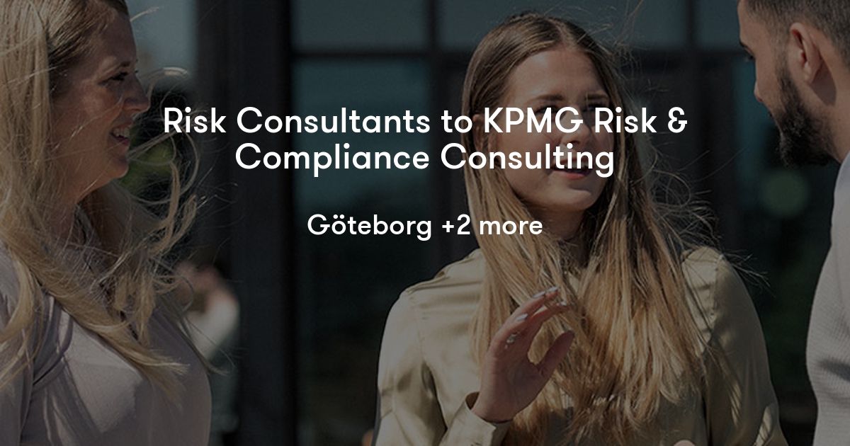 Risk Consultants to KPMG Risk & Compliance Consulting - KPMG | Jobylon