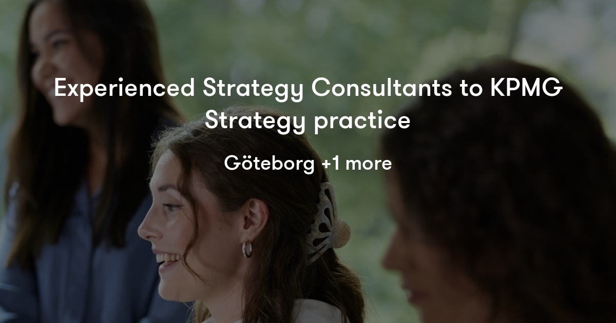 Experienced Strategy Consultants to KPMG Strategy practice - KPMG | Jobylon