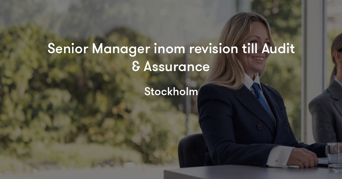 Senior Manager inom revision till Audit & Assurance - KPMG | Jobylon
