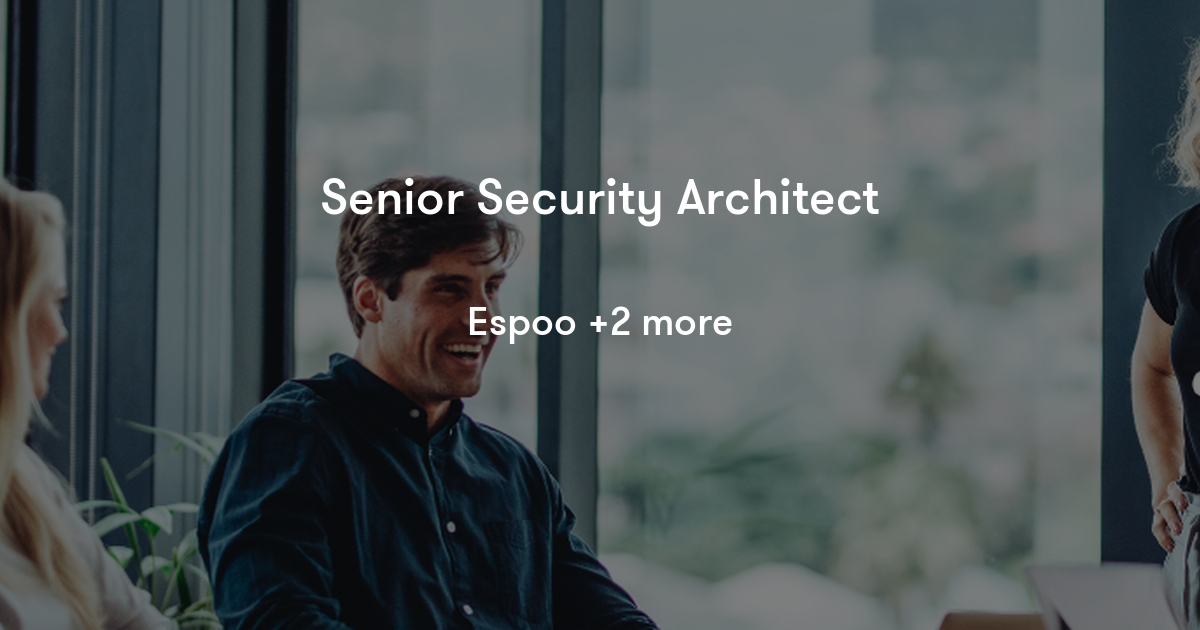 Senior Security Architect - Basware | Jobylon