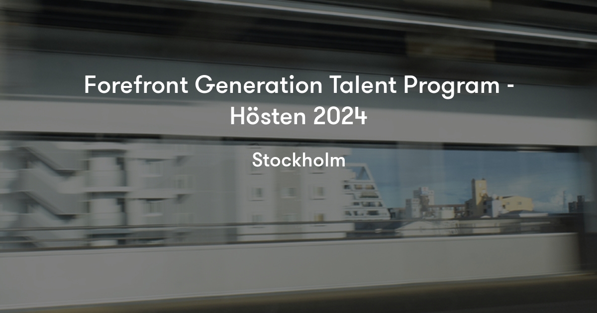 Forefront Generation Talent Program - Hösten 2024 - Forefront Consulting | Jobylon