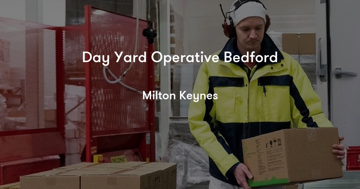 Day Yard Operative Bedford - Lantmännen Unibake | Jobylon