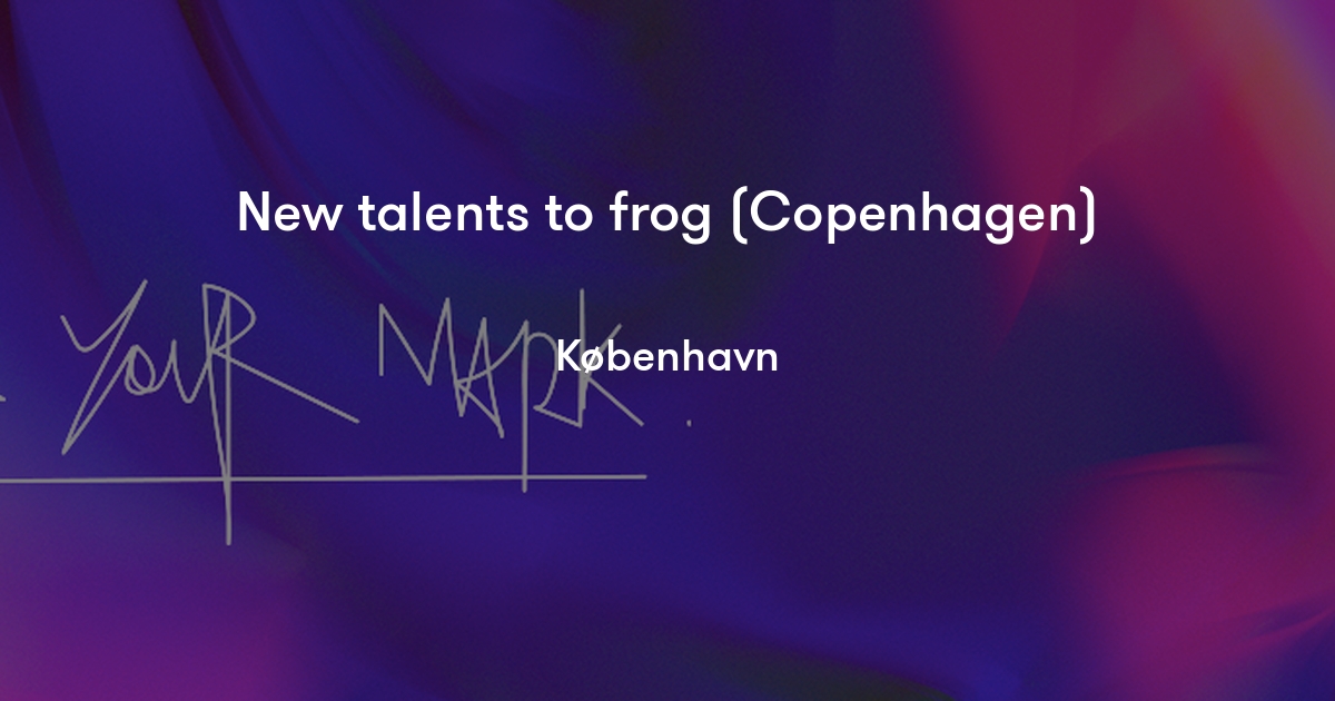 New talents to frog (Copenhagen) - frog part of Capgemini Invent | Jobylon