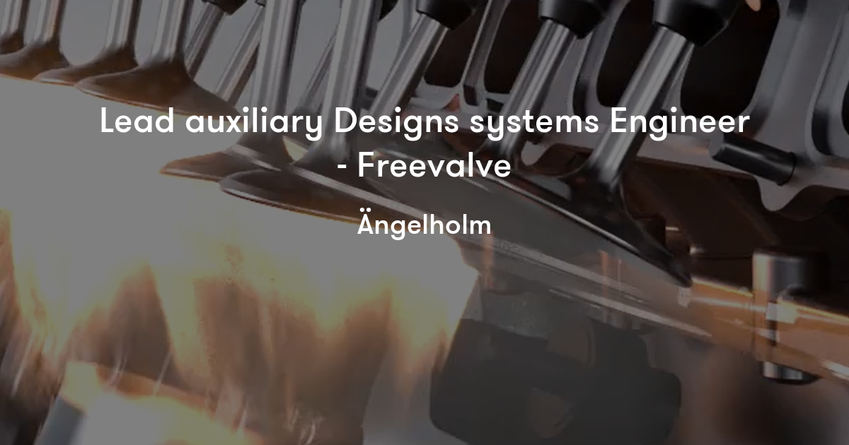 Lead auxiliary Designs systems Engineer - Freevalve - Koenigsegg ...