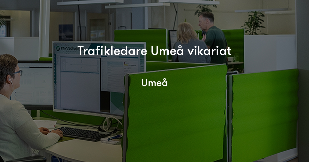 Trafikledare Umeå vikariat - Frigoscandia AB | Jobylon