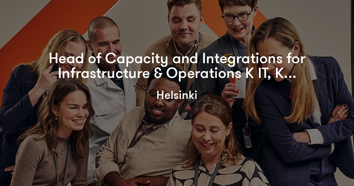Head of Capacity and Integrations for Infrastructure & Operations K IT, K Group - K-ryhmä | Jobylon