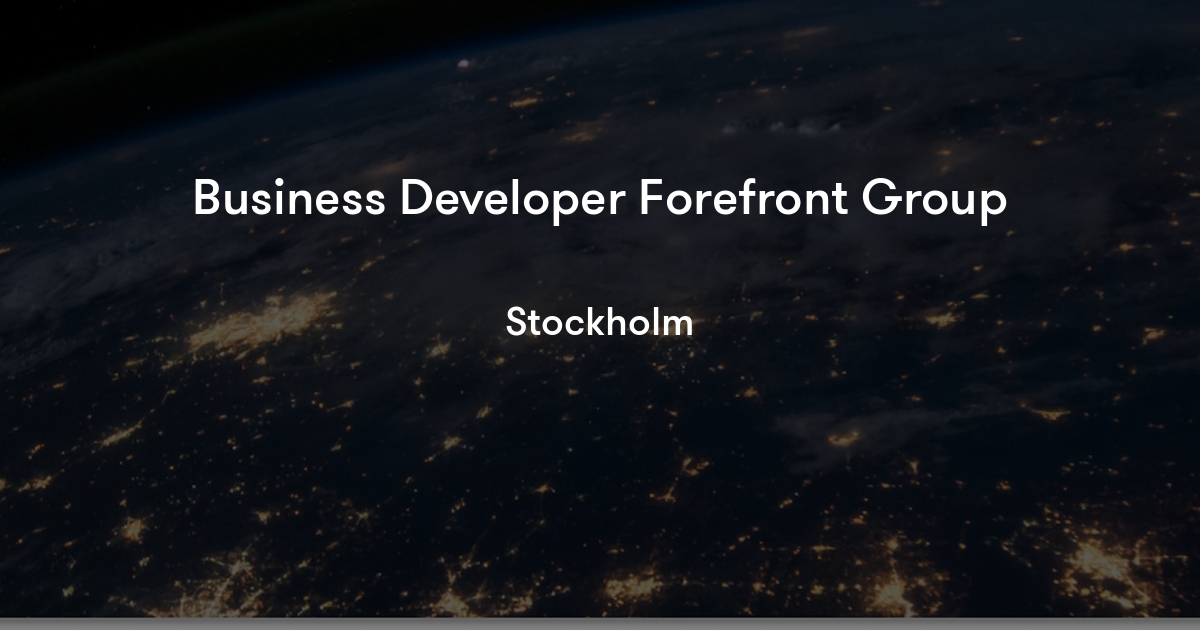 Business Developer Forefront Group - Forefront Consulting | Jobylon