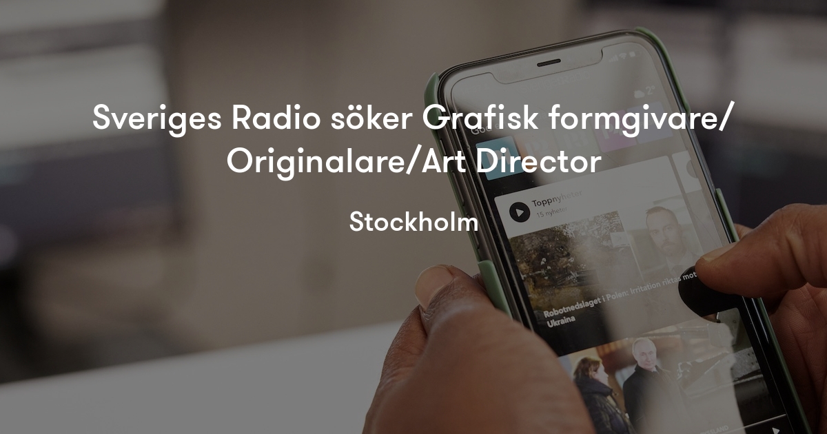 Sveriges Radio Söker Grafisk Formgivare Originalare Art Director
