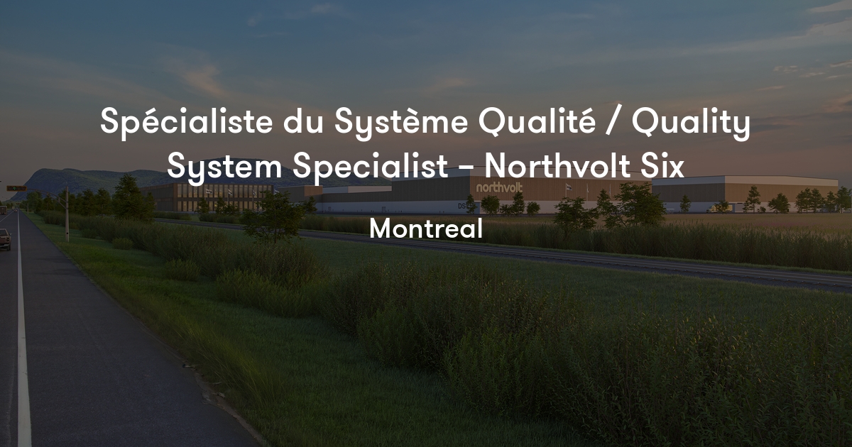 Spécialiste du Système Qualité / Quality System Specialist – Northvolt ...