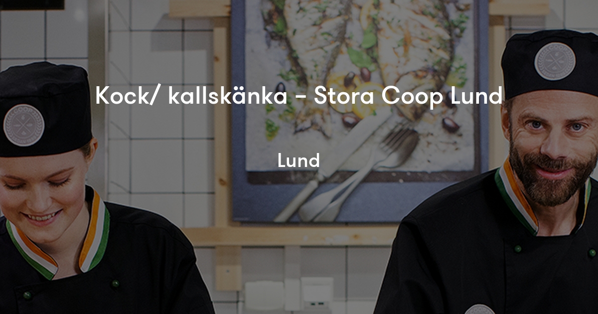 Kock/ kallskänka – Stora Coop Lund - Coop | Jobylon