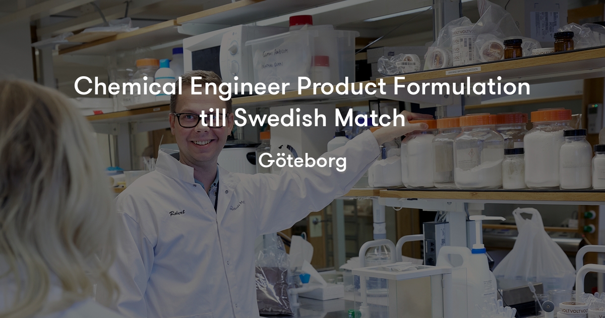 Chemical Engineer Product Formulation till Swedish Match - Swedish ...