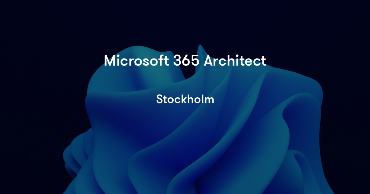 Microsoft 365 Architect - Asurgent AB | Jobylon