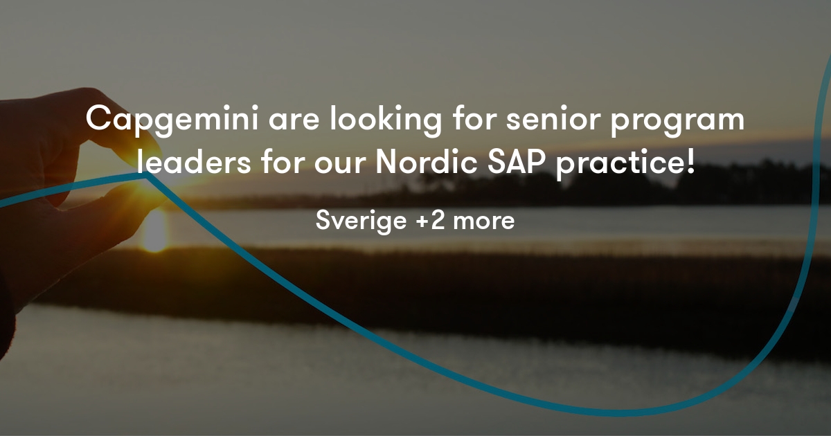 Capgemini are looking for senior program leaders for our Nordic SAP ...