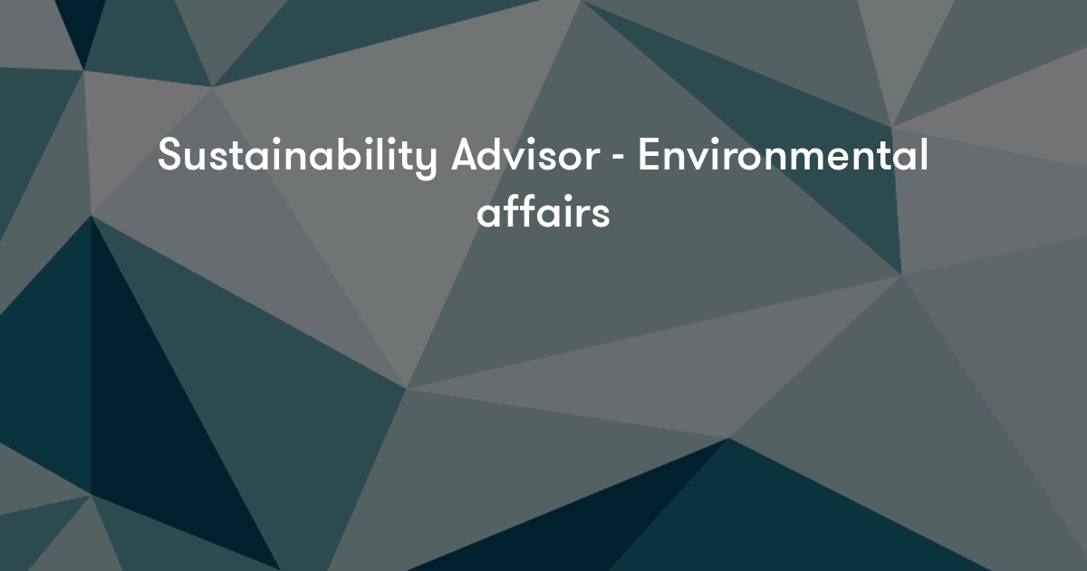 Sustainability Advisor - Environmental affairs - Ethos | Jobylon