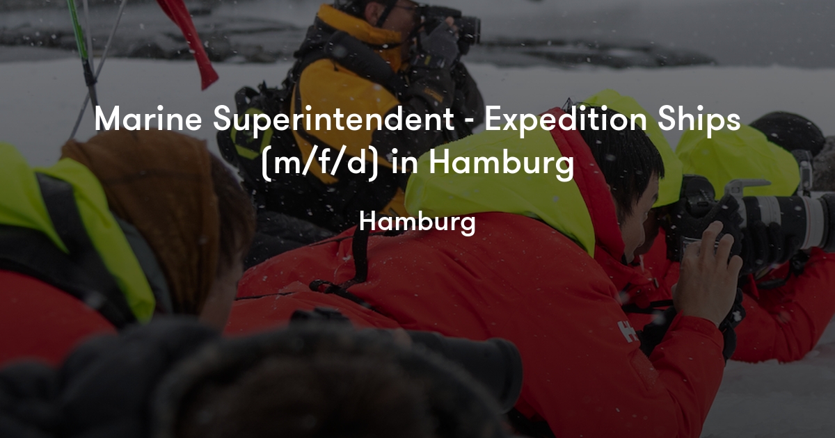 Marine Superintendent - Expedition Ships (m/f/d) in Hamburg - HX ...