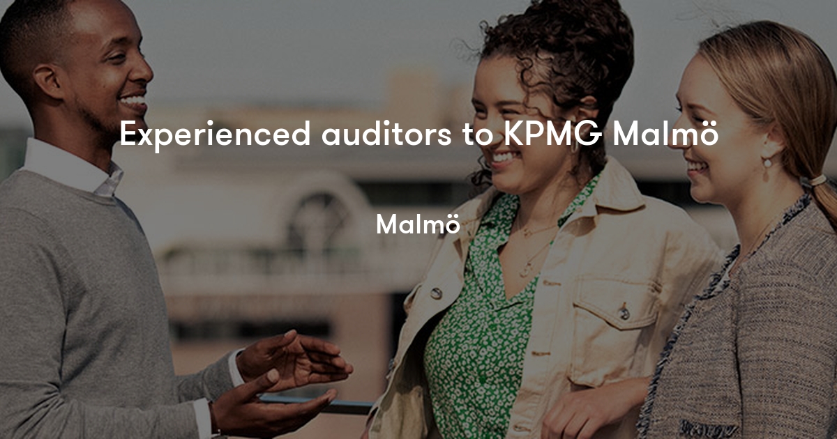 Experienced auditors to KPMG Malmö - KPMG | Jobylon