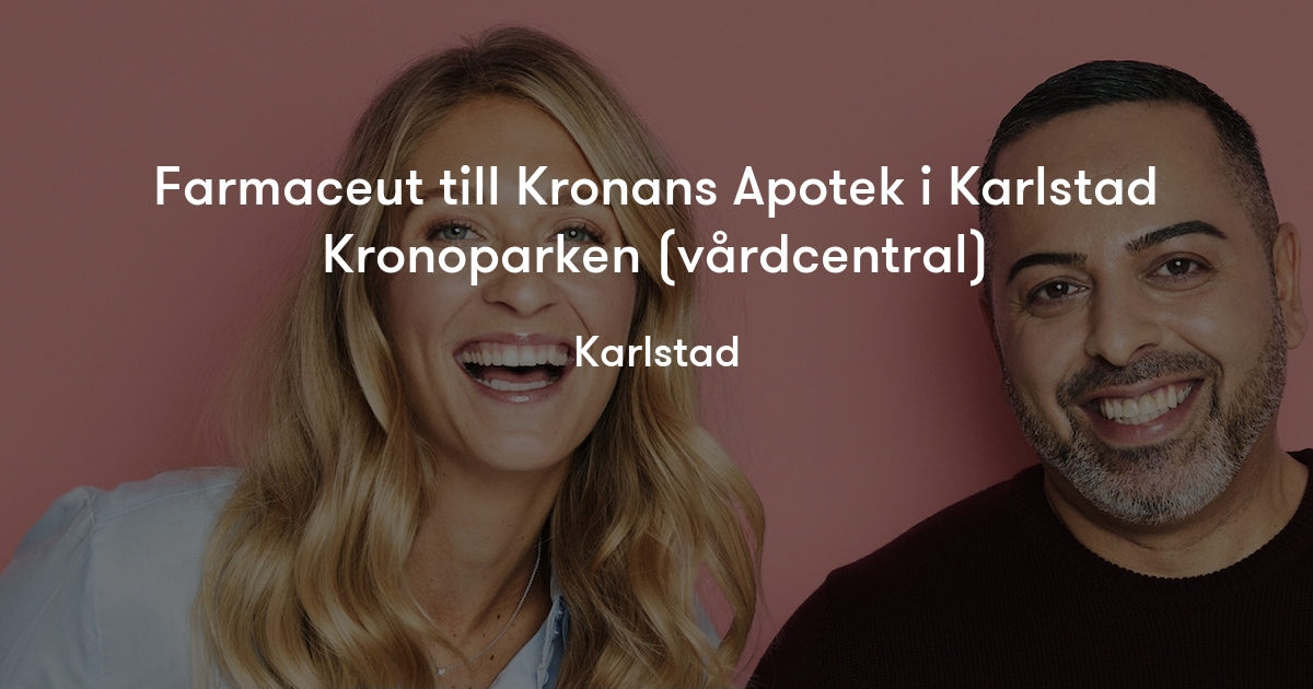 Farmaceut till Kronans Apotek i Karlstad Kronoparken (vårdcentral) - Kronans Apotek | Jobylon