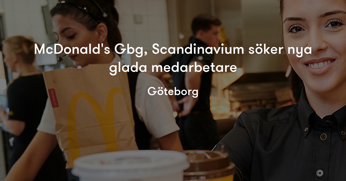 McDonald's Gbg, Scandinavium söker nya glada medarbetare - McDonald’s ...