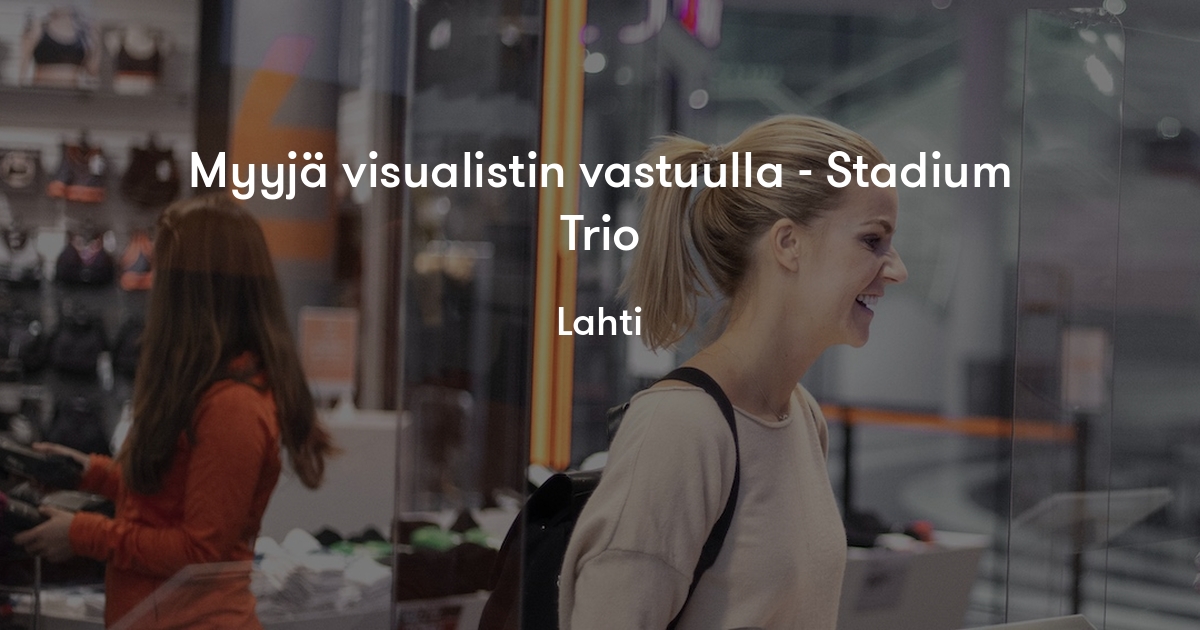 Myyjä visualistin vastuulla - Stadium Trio - Stadium Store | Jobylon