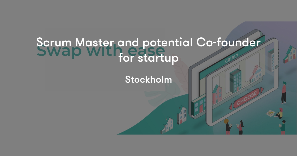 Scrum Master and potential Co-founder for startup - Cribly | Jobylon