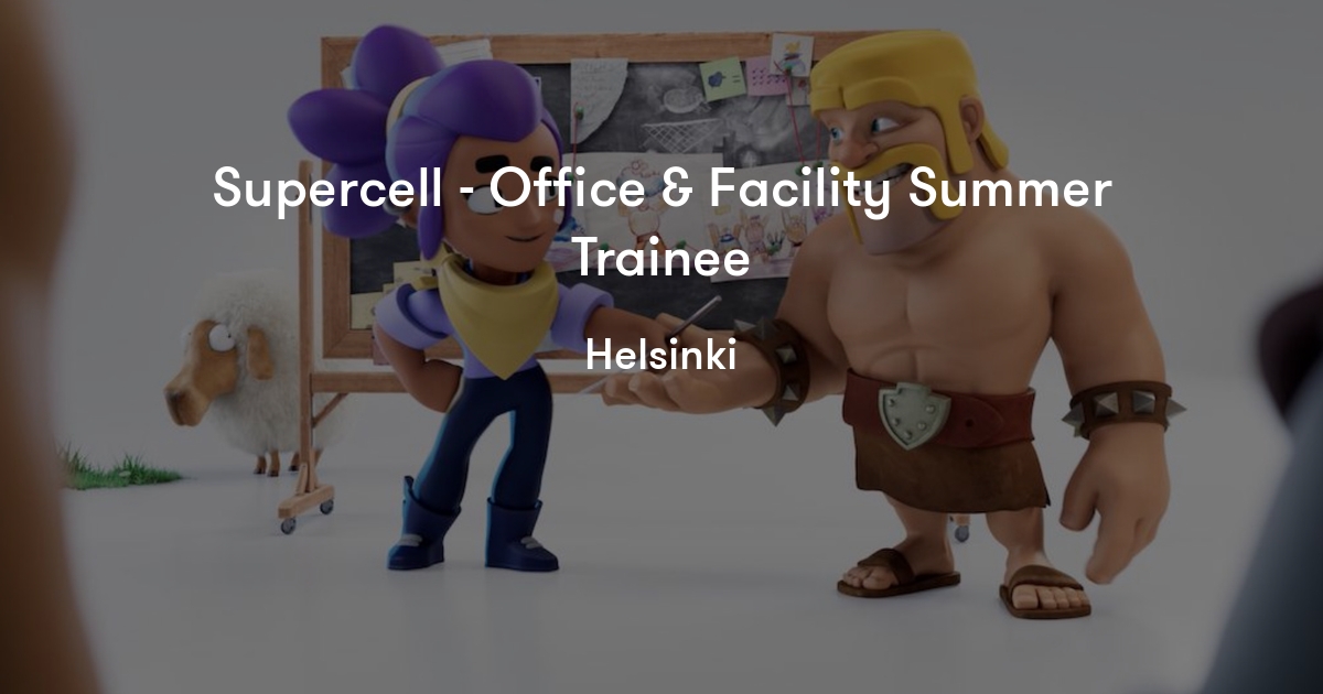 Supercell - Office & Facility Summer Trainee - Supercell | Jobylon